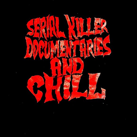 Gildan | Shirts | Serial Killer Documentaries And Chill Crewneck ...